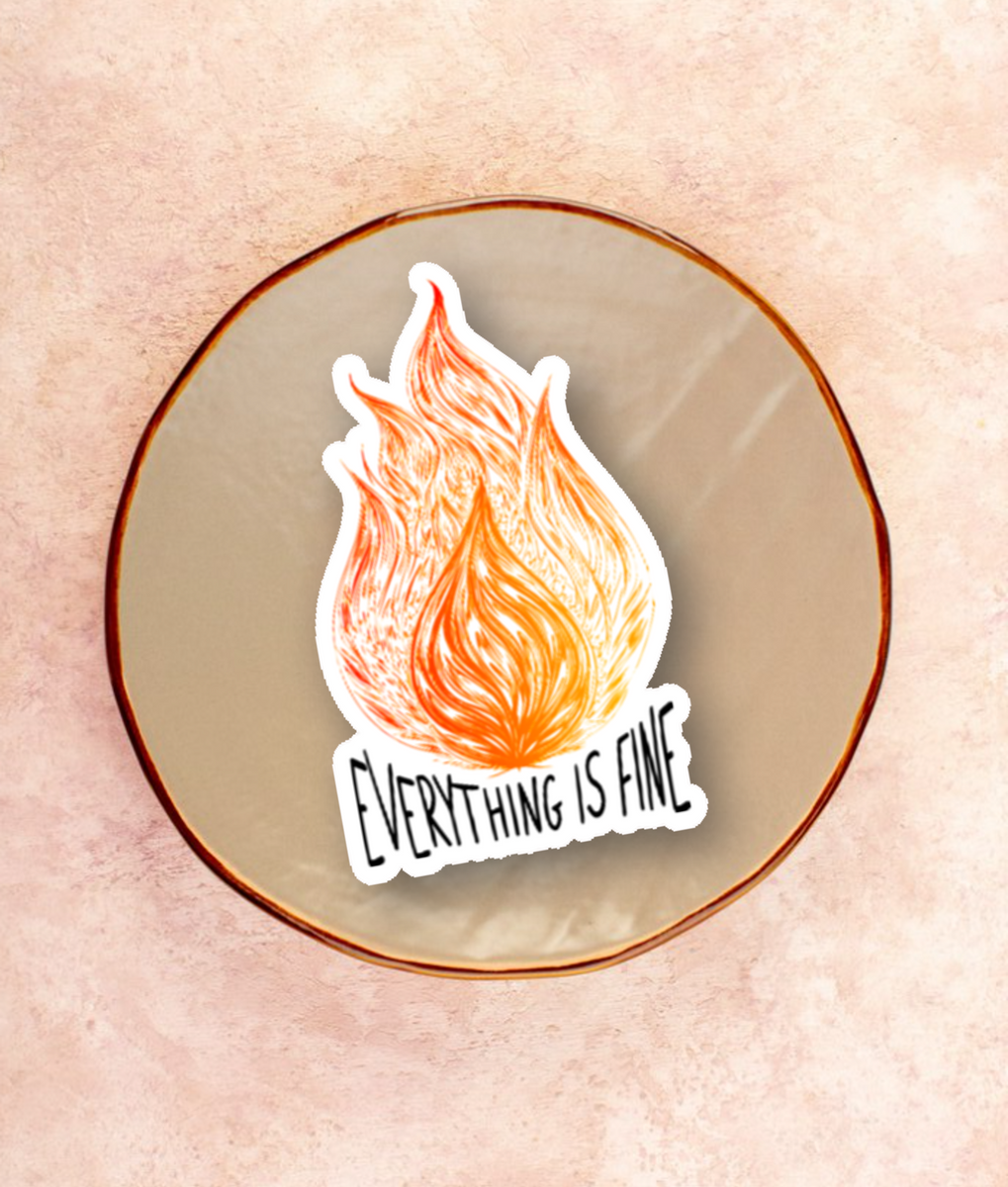 Everything is Fine Sticker – Handmade Idaho